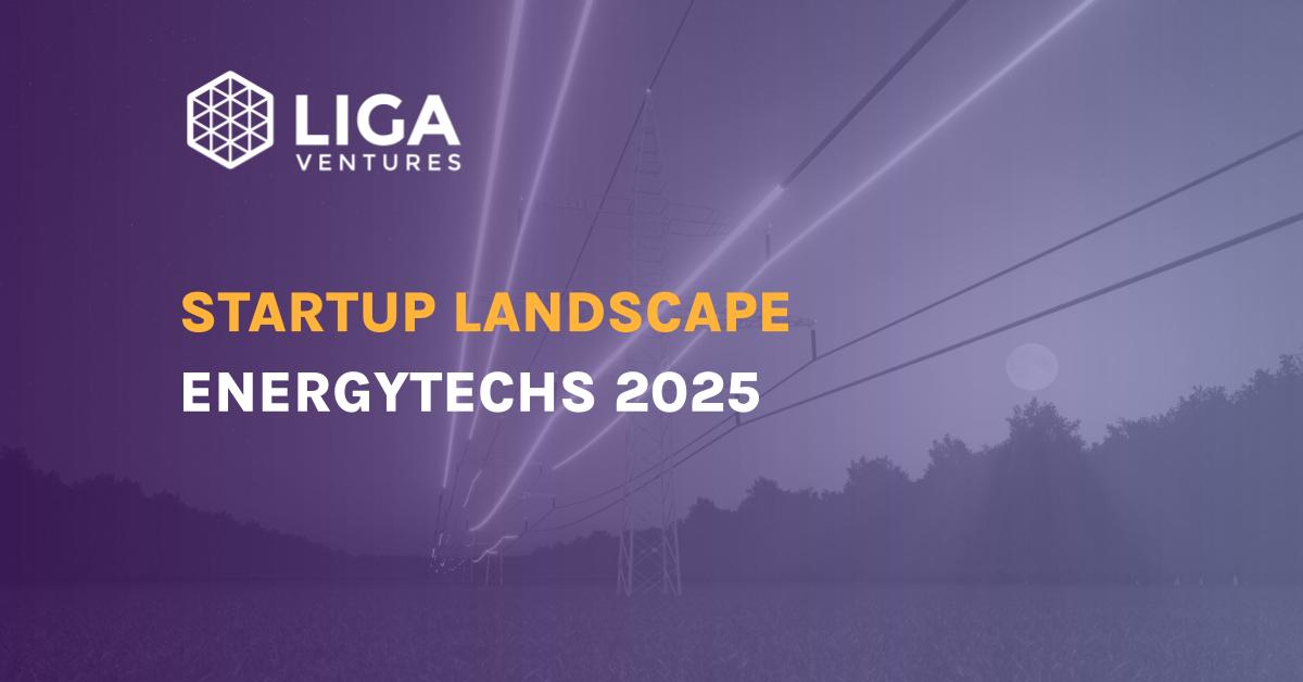 Startup Landscape: Energytechs 2025 - Liga Ventures