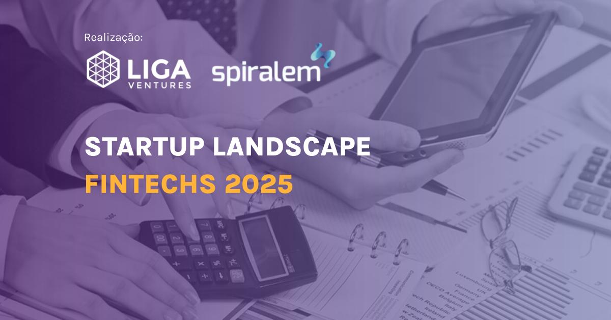 Startup Landscape: Fintechs 2025 - Liga Ventures